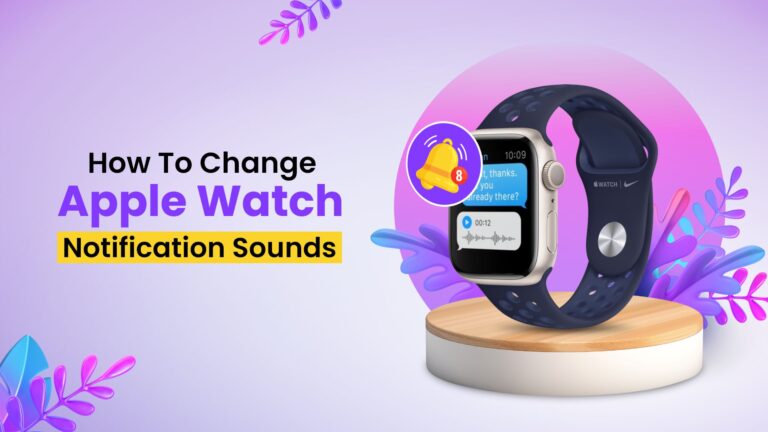 How to Change Apple Watch Notification Sound - Techtouchy