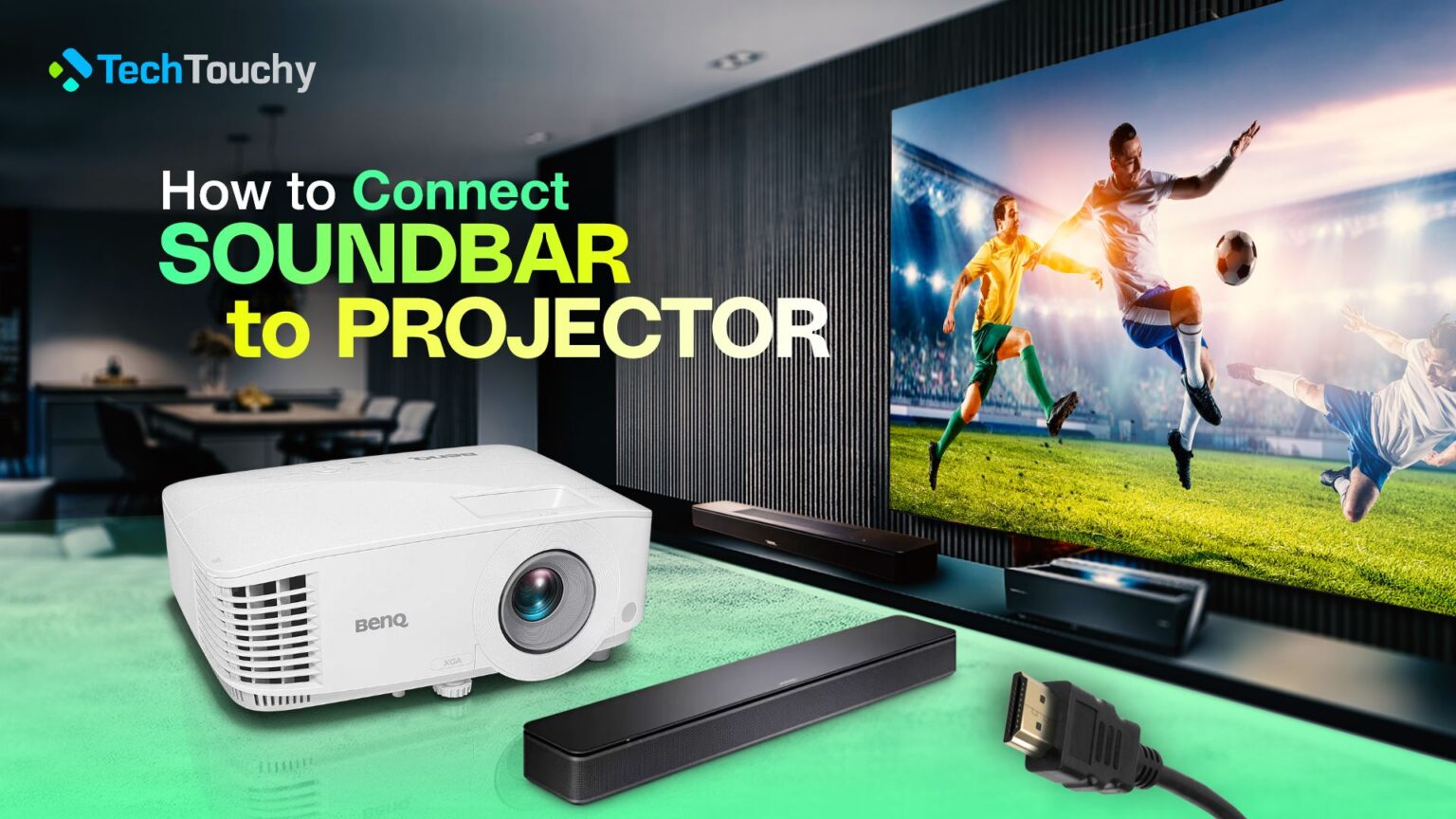 How to Connect Soundbar to Projector- Complete Guide - Techtouchy