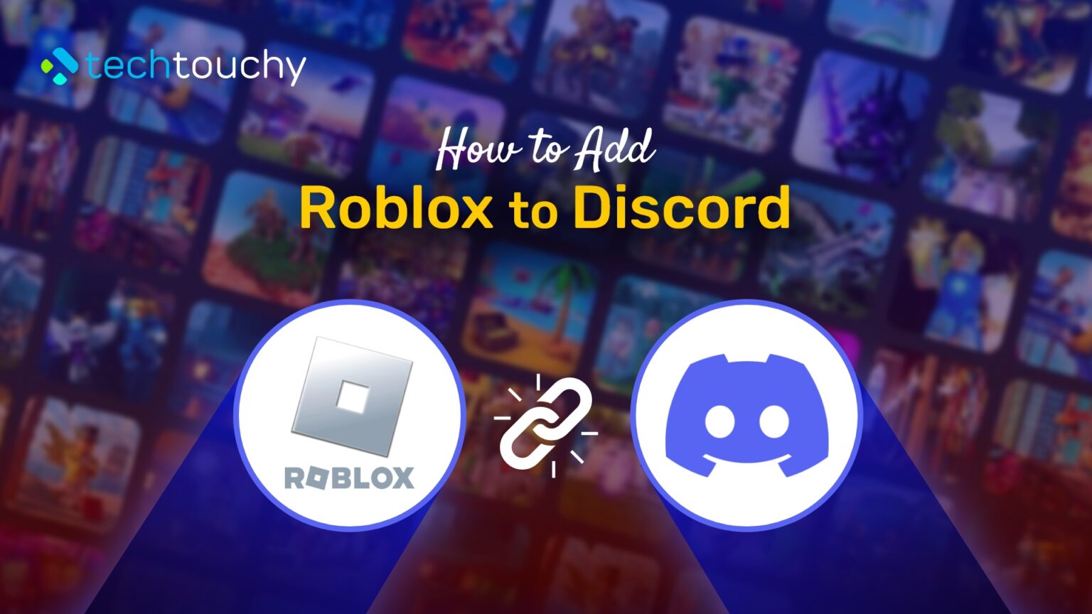 How to Add Roblox to Discord – Full Guide - Techtouchy