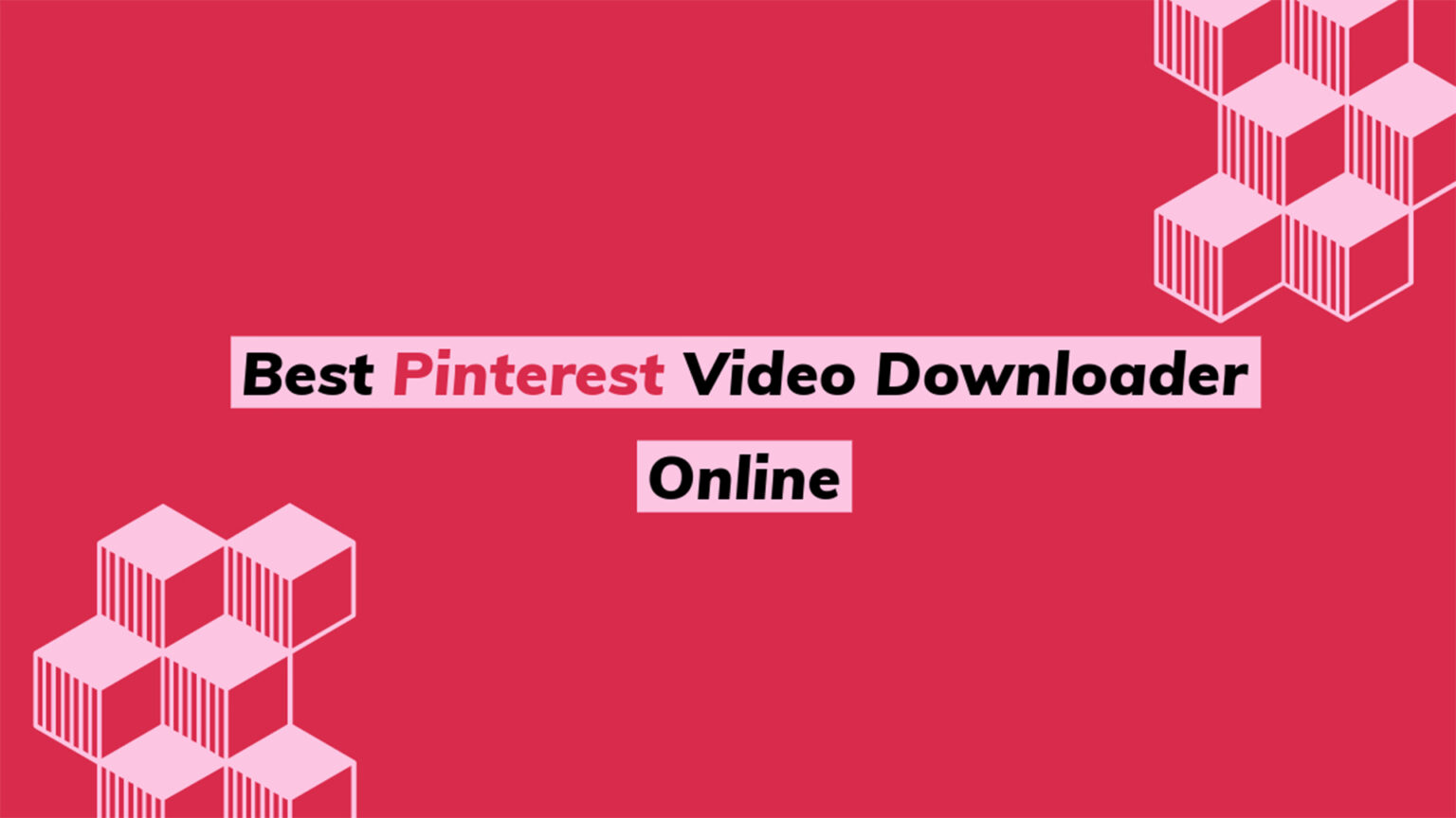 11 Best Pinterest Video Downloader Online - Techtouchy