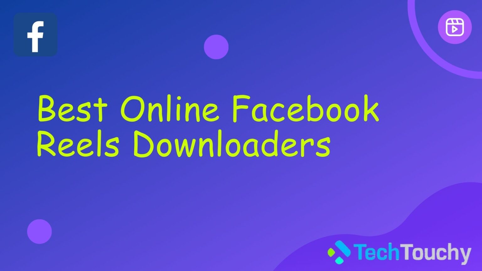 11 Best Facebook Reels Downloader Online - Techtouchy